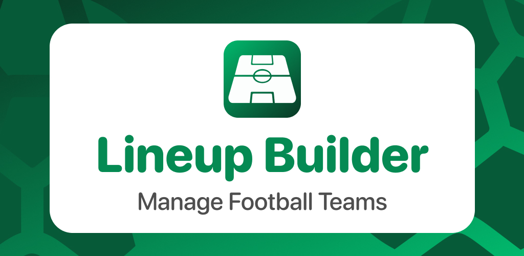 Lineup Builder | Build Football Lineups
